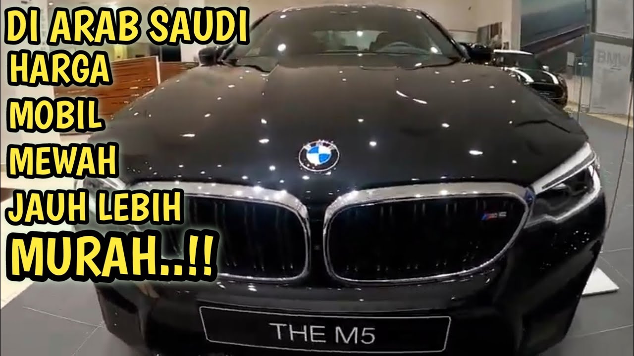 MOBIL BMW DI ARAB SAUDI - YouTube