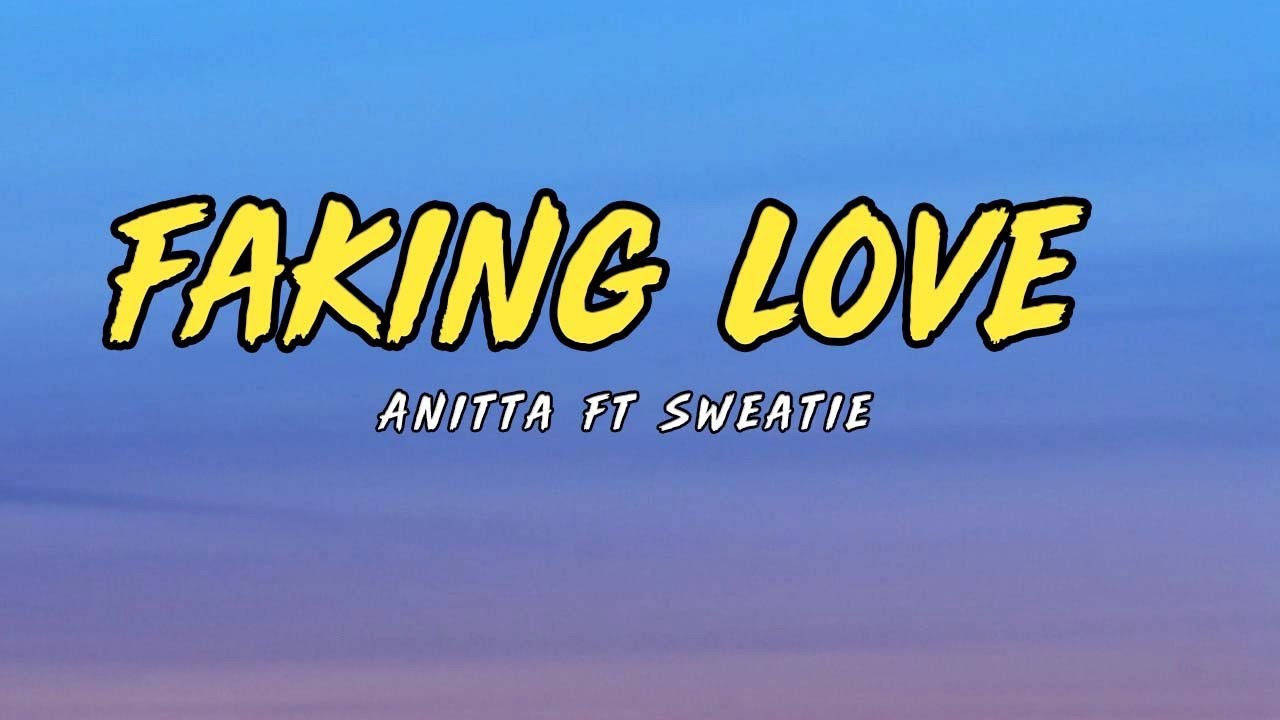 Anitta - Faking Love (feat. Saweetie) Lyrics - YouTube Music