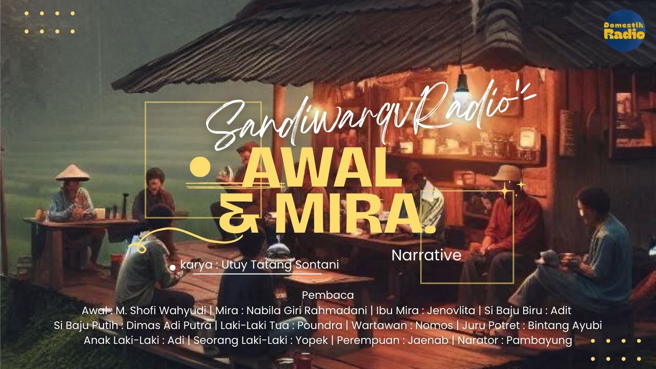 Sandiwara RAdio "Awal Dan Mira - Utuy Tatang Sontani" - YouTube