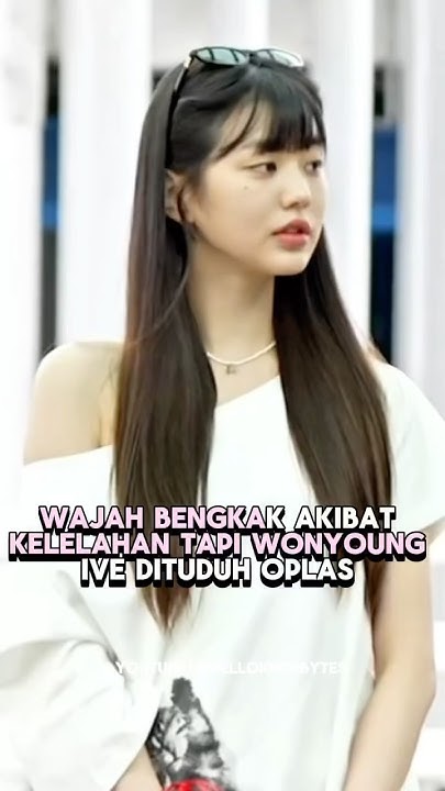 Wajah bengkak akibat kelelahan tapi wonyoung ive dituduh oplas #kpop #shorts #fyp - YouTube