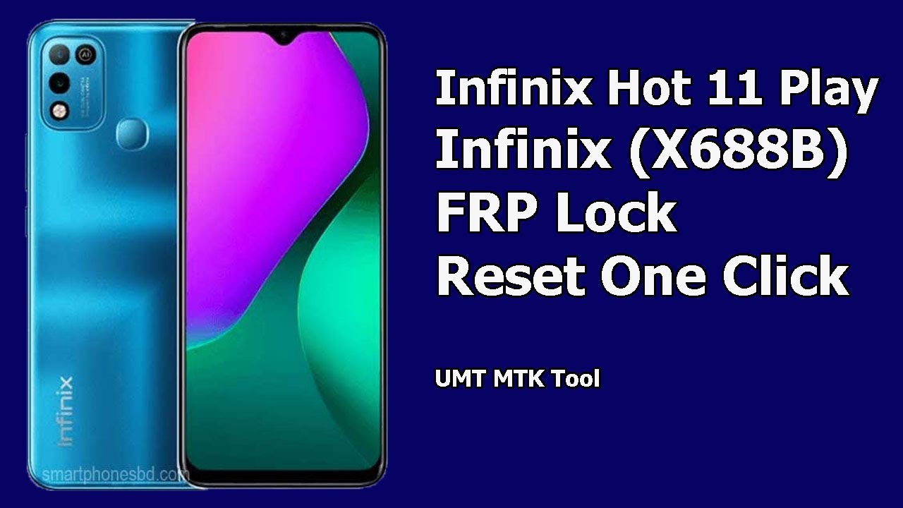 infinix Hot 11 play ( Infinix X688B ) FRP Reset UMT One Click - YouTube