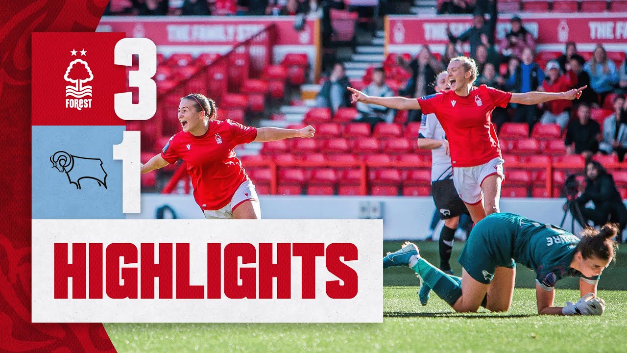 MATCH HIGHLIGHTS | NOTTINGHAM FOREST WOMEN 3 - 1 DERBY COUNTY WOMEN ...