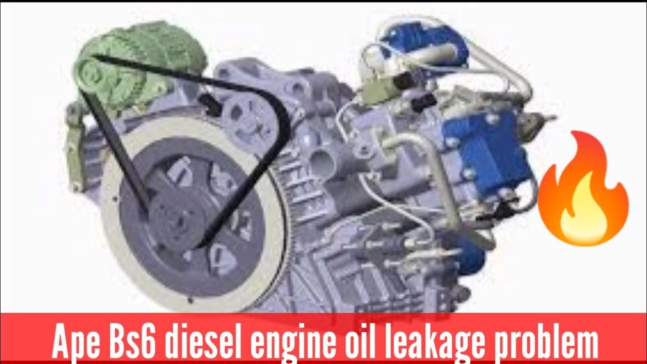 Ape Bs6 diesel engine oil leakage problem - YouTube