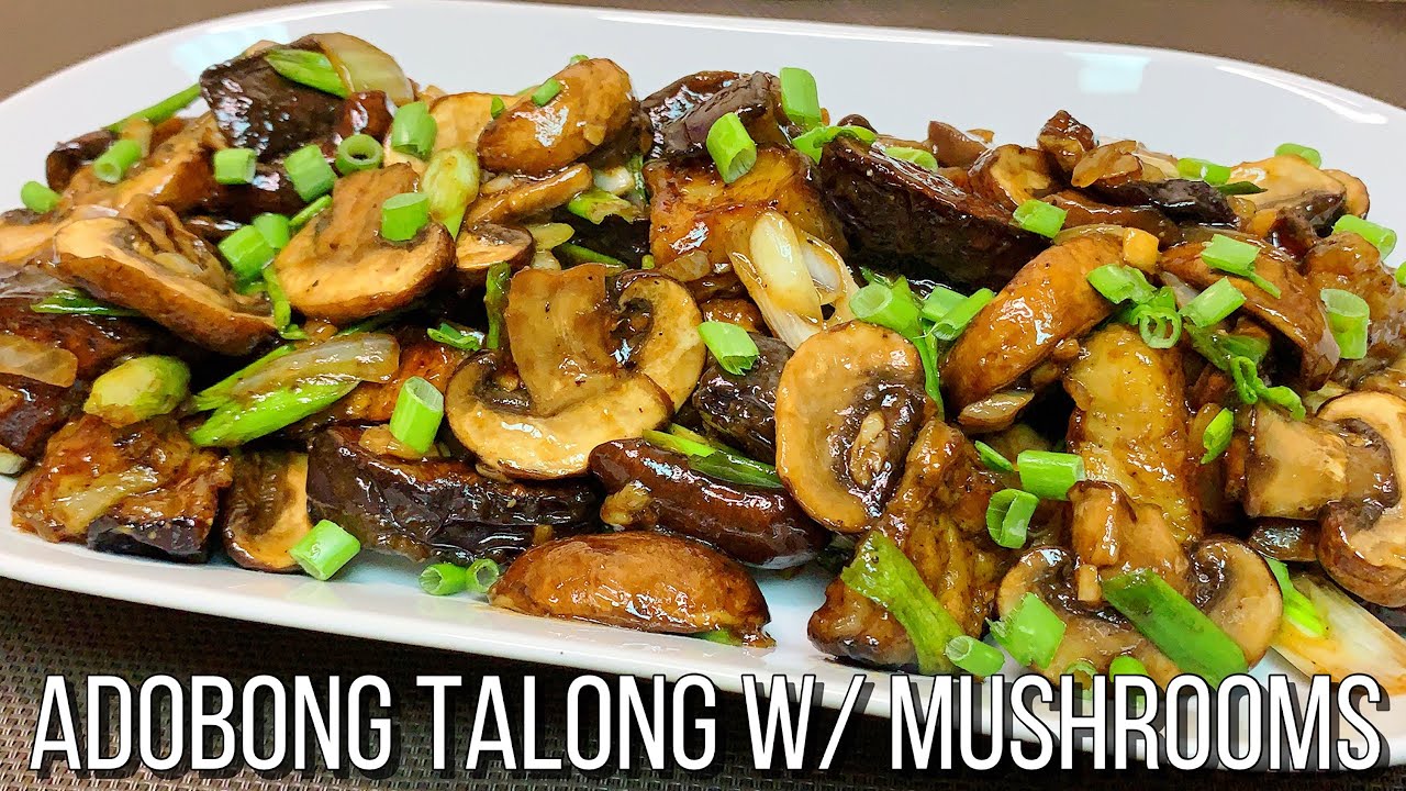 HOW TO COOK ADOBONG TALONG WITH MUSHROOMS | SOBRANG SARAP | YOU MUST ...