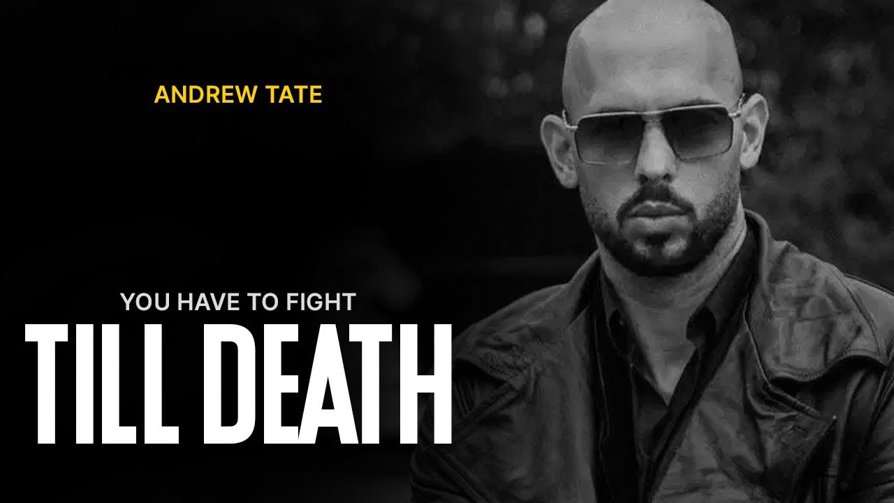 If You Are A Men You Have To Fight Till Death ~ Andrew Tate ...