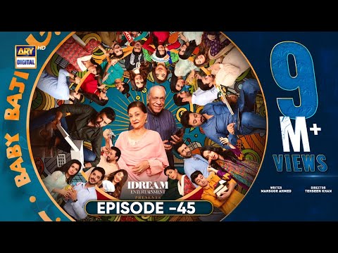 Baby Baji Episode 45 | 10th July 2023 (English Subtitles) ARY Digital Drama