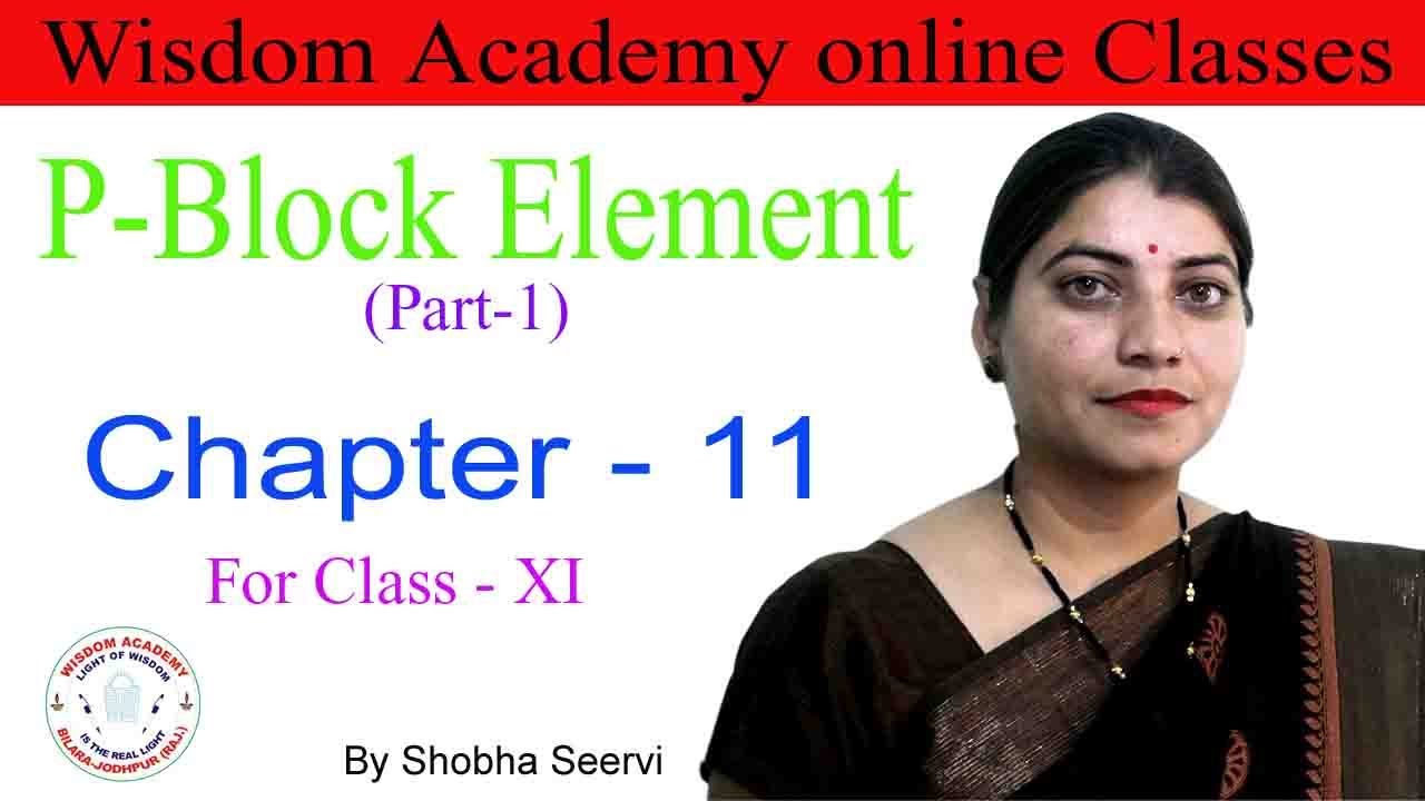 P- Block Element || Part-1 || Chapter 11 - Class XI - YouTube