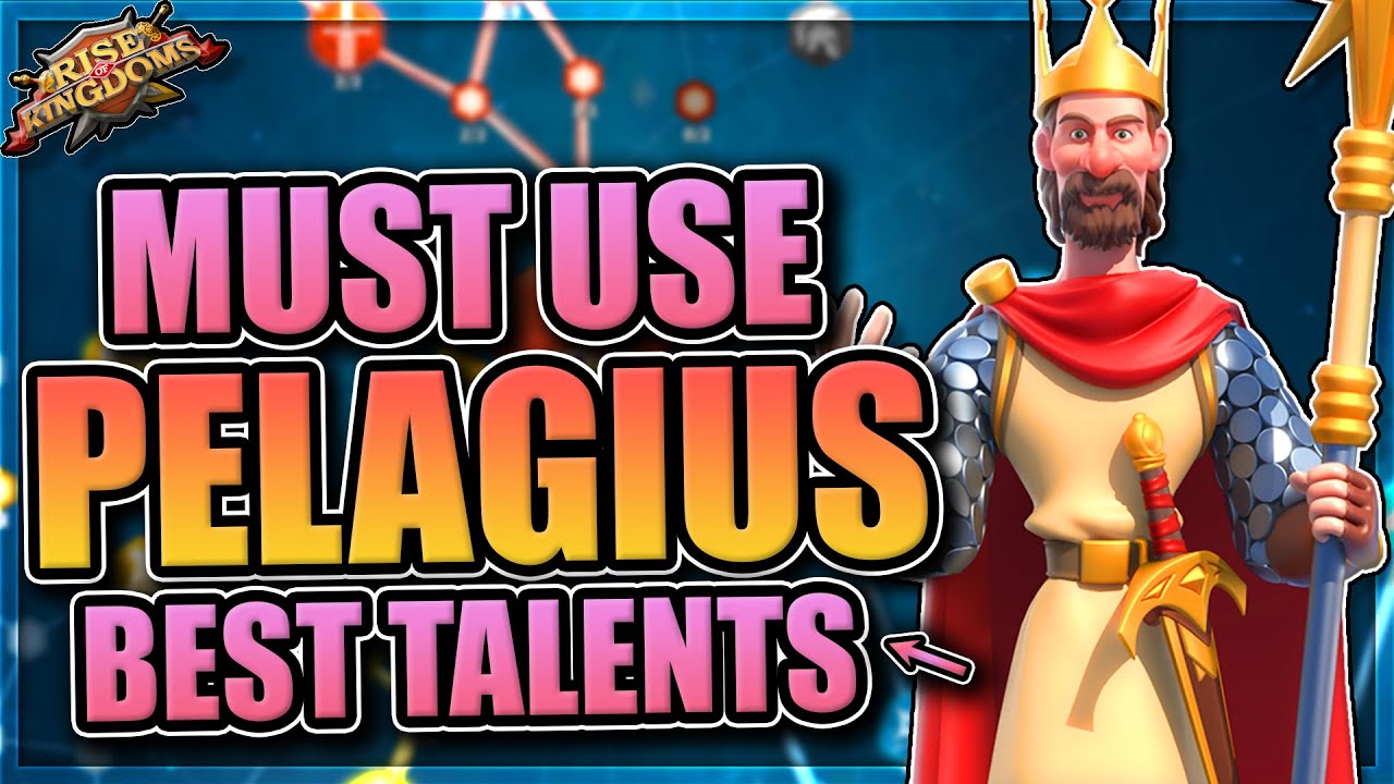 Pelagius Talents and Guide [Cavalry leader in Rise of Kingdoms - ROK ...