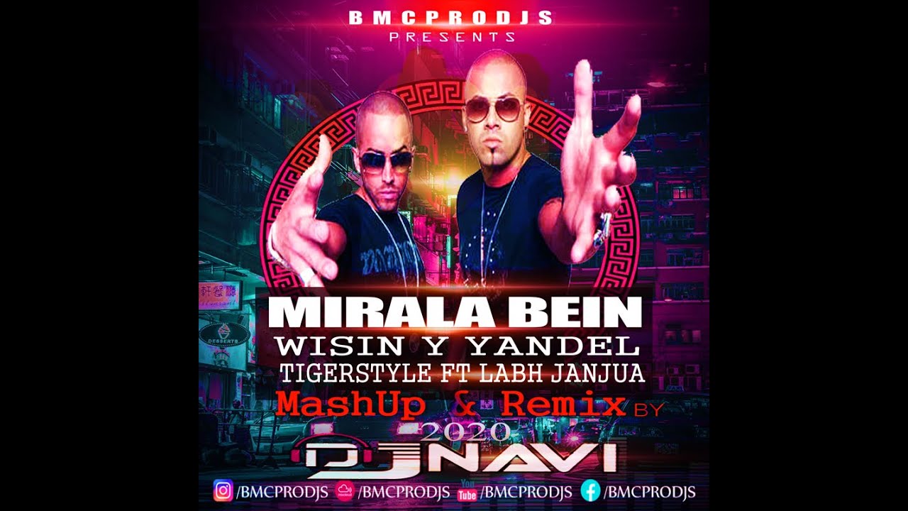 Mirala Bien I Wisin Y Yandel I Tigerstyle Ft Labh Janjua I DjNavi ...