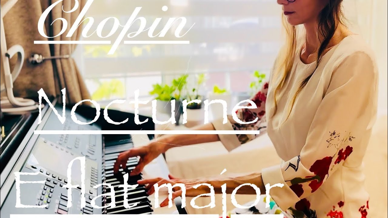Frederick Chopin | Nocturne in E flat major | beautiful and relaxing ...