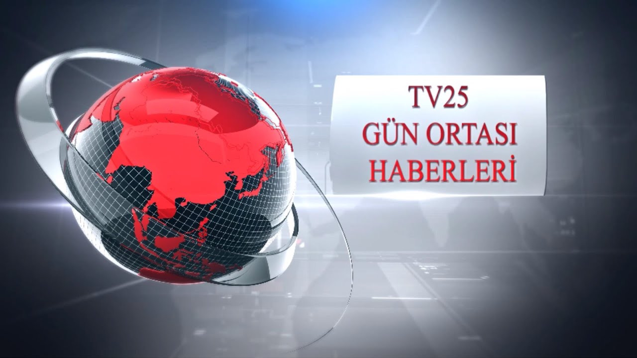 TV25 GÜN ORTASI HABERLER - YouTube