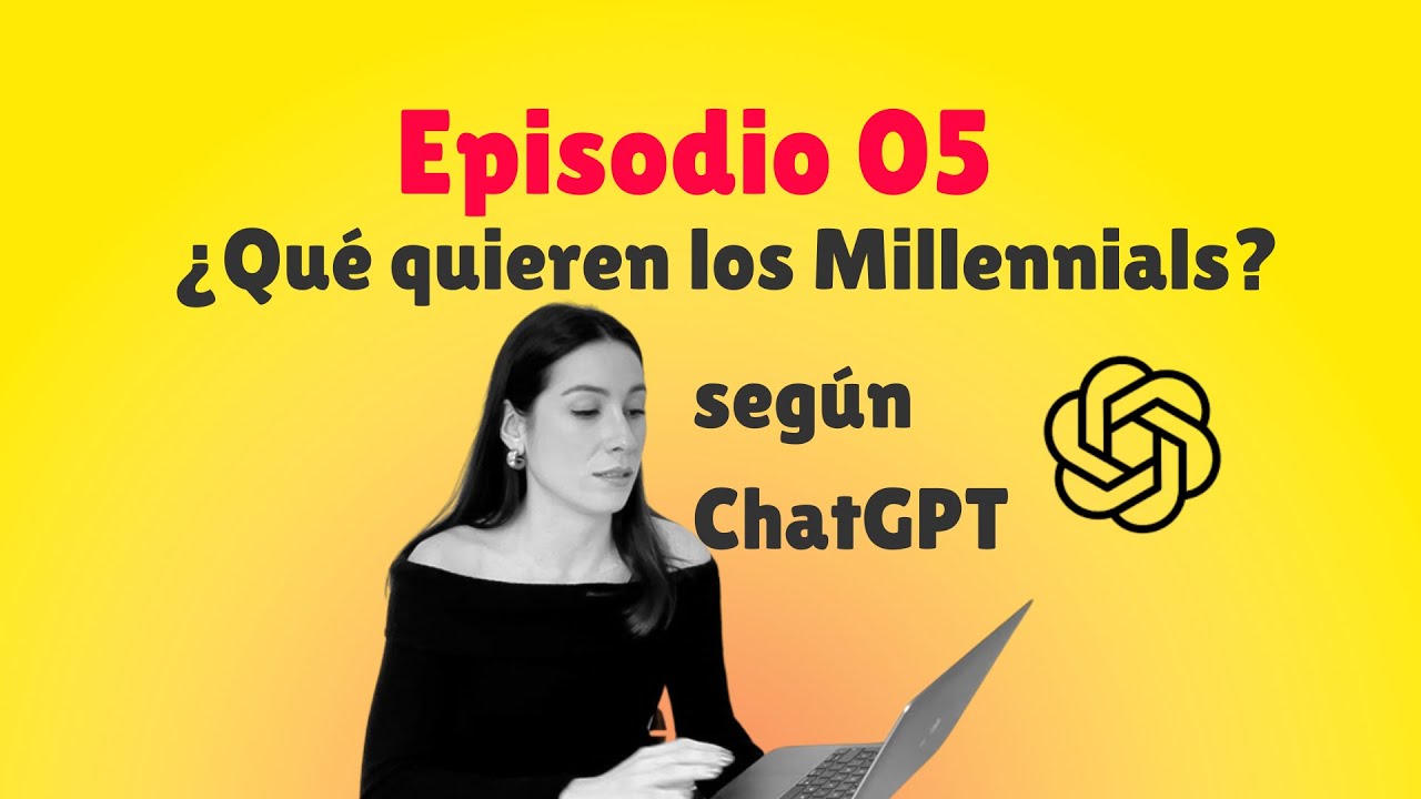 🔥ESTRENO🔥 ¿Qué quieren los Millennials? Según CHAT GPT - La Vida Misma ...