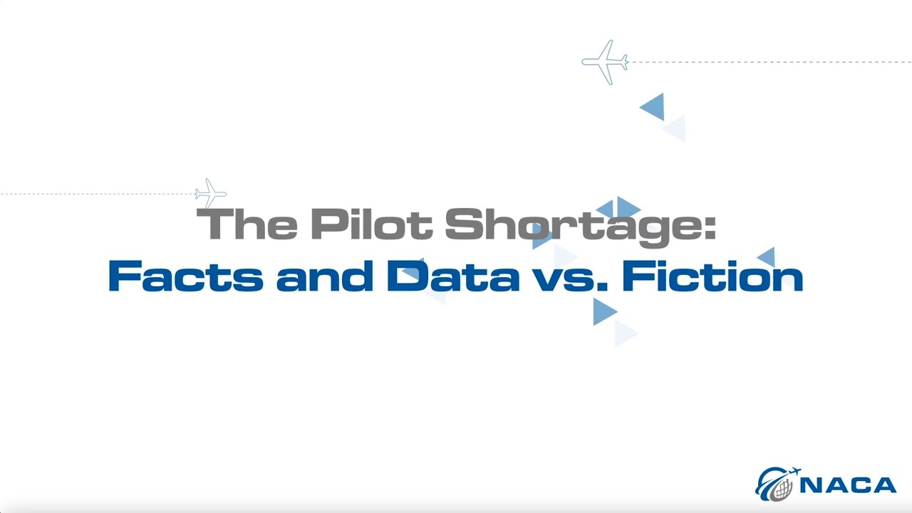 The Pilot Shortage: Facts and Data vs. Fiction (extended) - YouTube