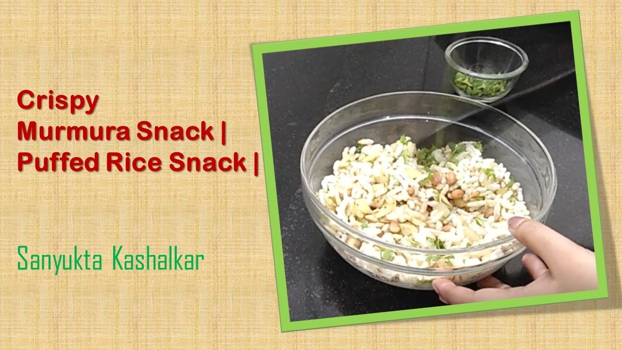 Crispy Murmura Snack | Quick and Easy | Puffed Rice Snack | Breakfast ...
