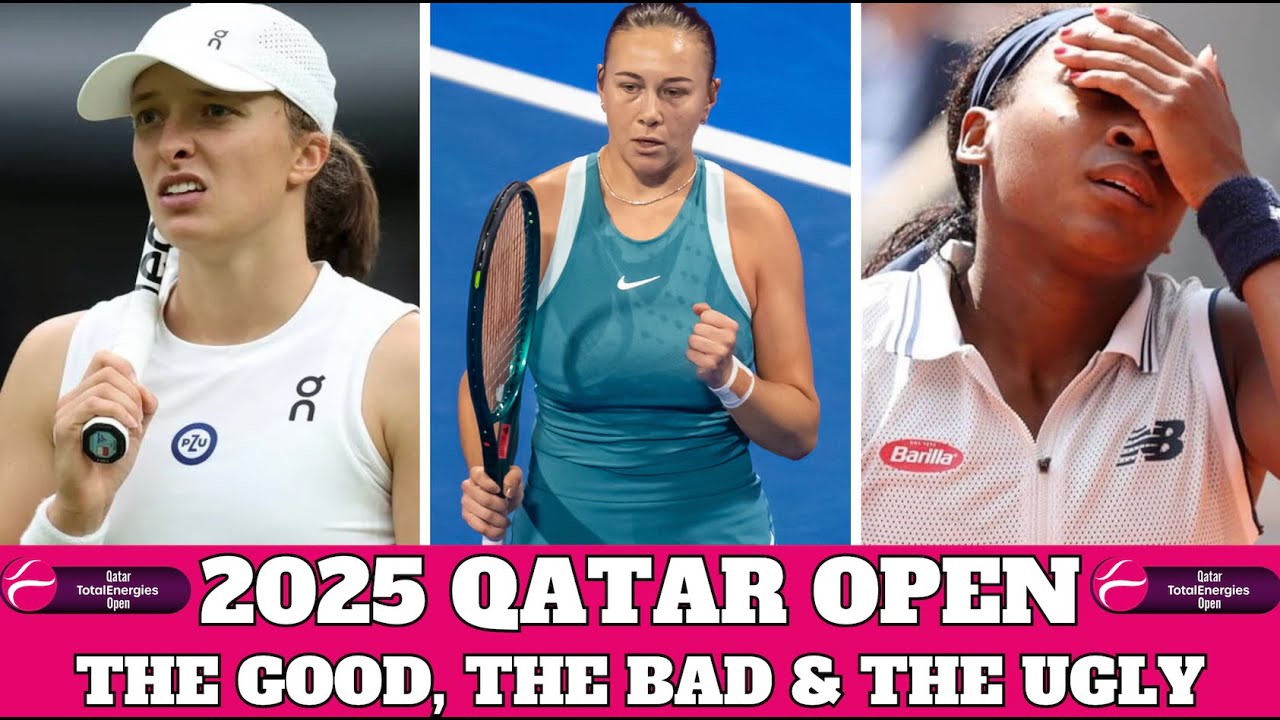 2025 Qatar Open - The Good, The Bad & The Ugly - YouTube