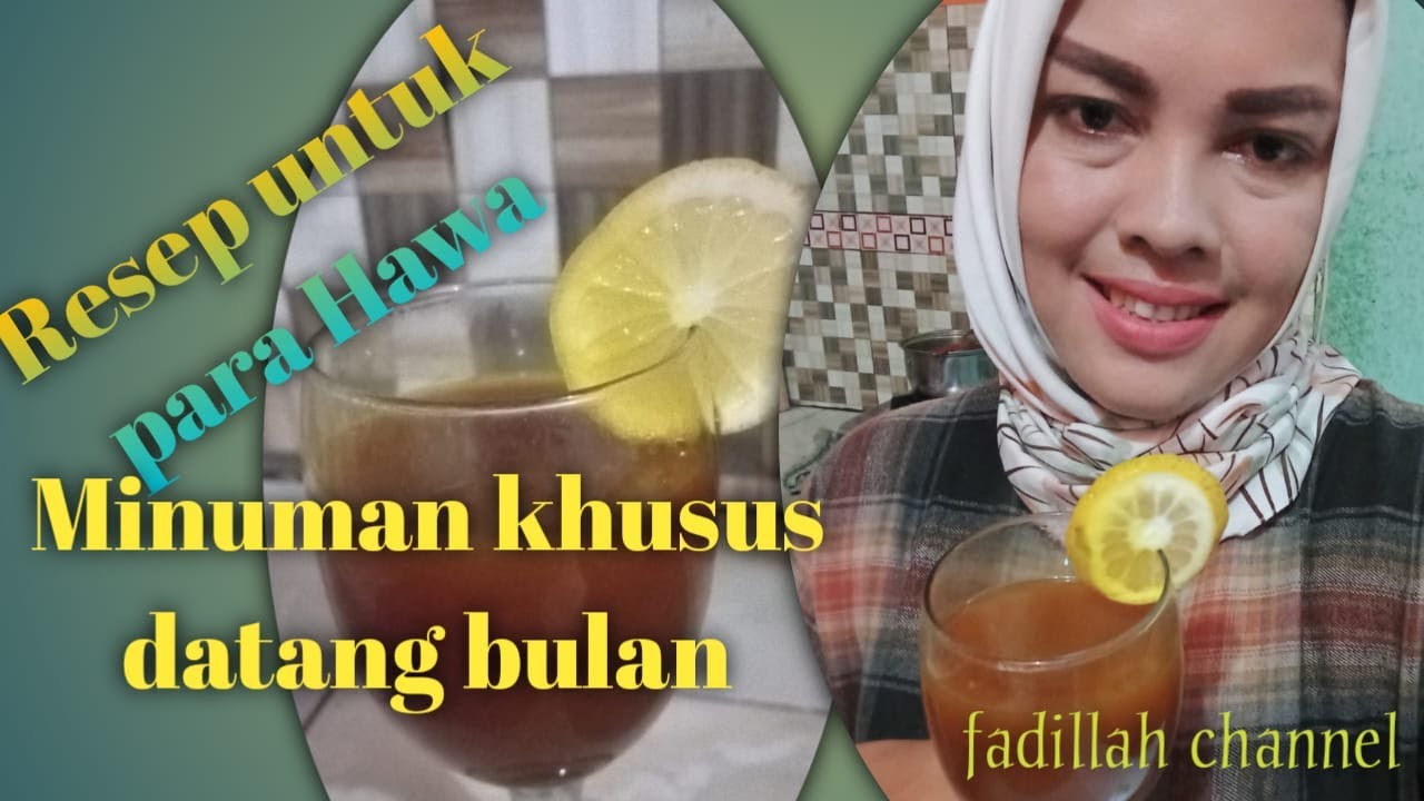 Minuman Khusus Datang Bulan - YouTube