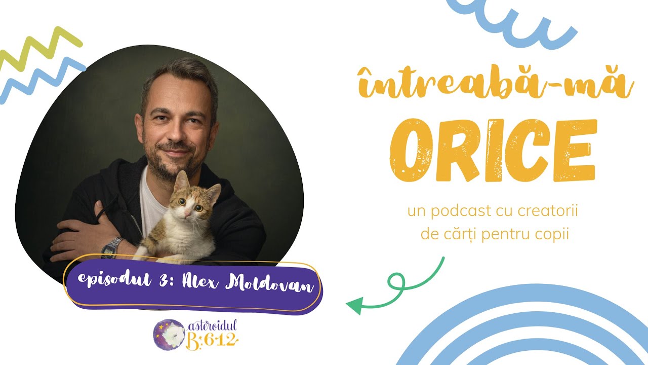 ALEX MOLDOVAN: ”Eu cred foarte mult în a lăsa copilul să-și aleagă el ...