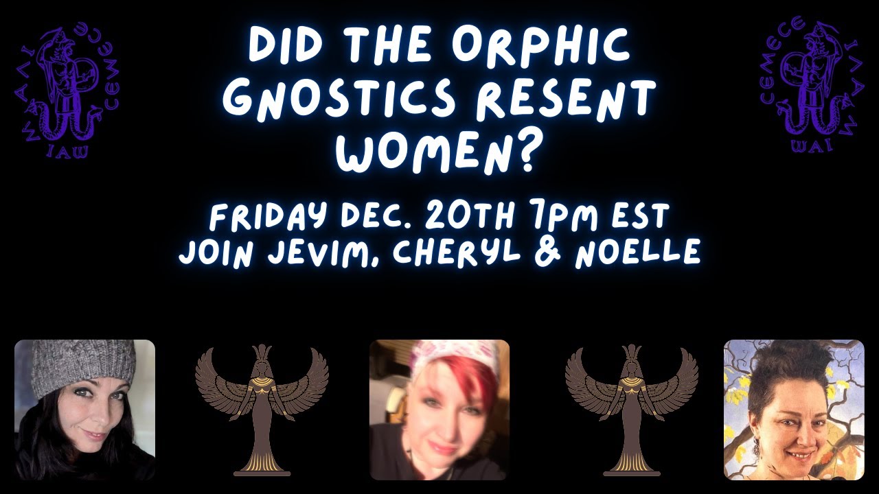 DID THE ORPHIC GNOSTICS RESENT WOMEN? - YouTube