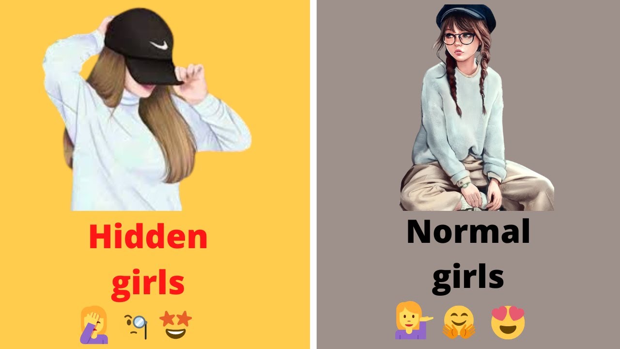Hidden girls Vs normal girls | The secret world of girls with ...