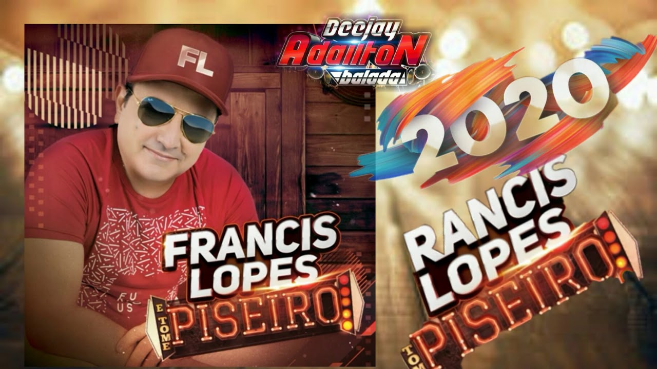 Francis Lopes E Tome Piseiro - YouTube