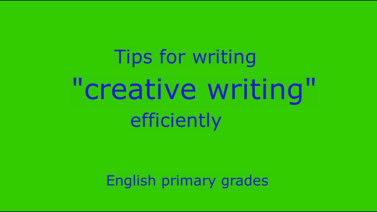 Tips to write creative writing efficiently for primary classes| English ...