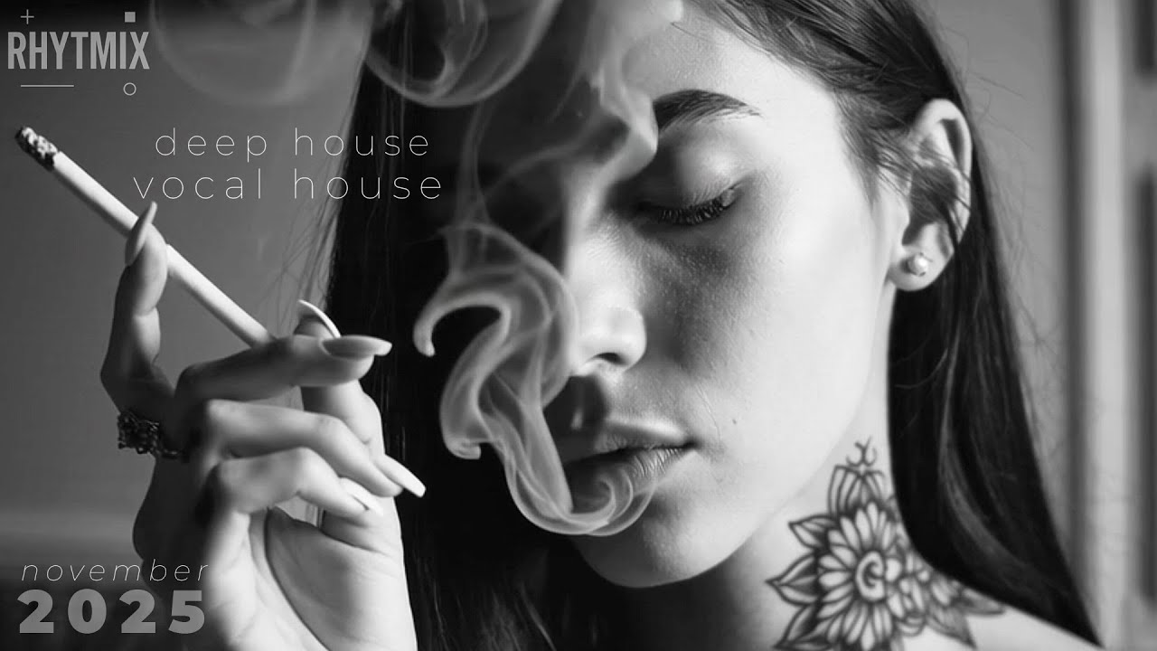 Smoke Mood — Just Relax | Deep House Mix 2025 • Chill / Night Vibes ...