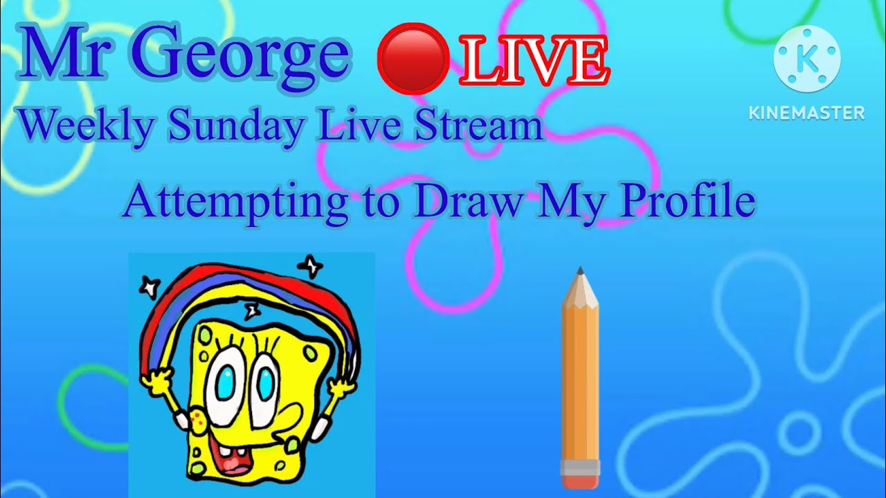 Mr George Live: Weekly Sunday Live Stream 34 ( Attempting to Draw My ...