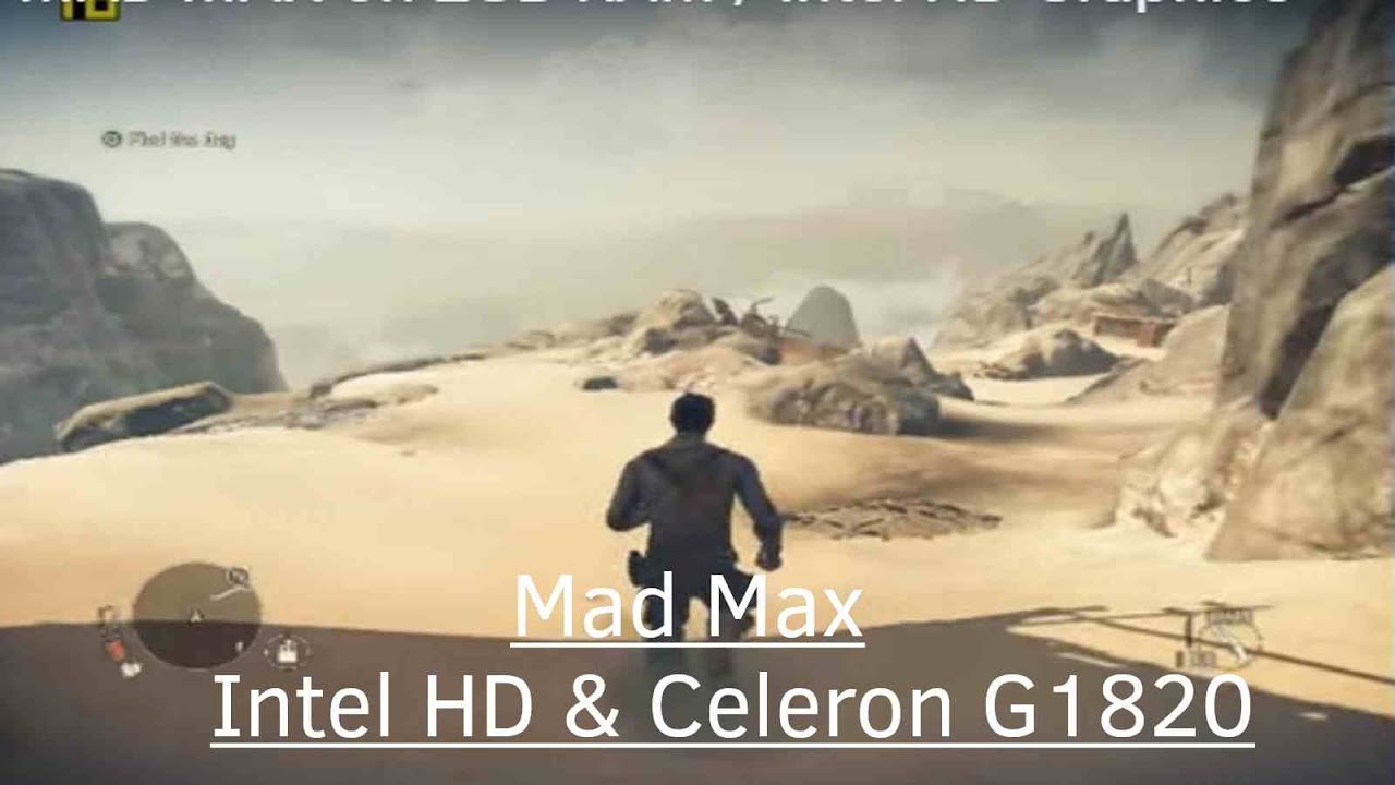 Mad Max - Gameplay on Intel HD Graphics - Celeron G1820 - 2GB RAM - YouTube