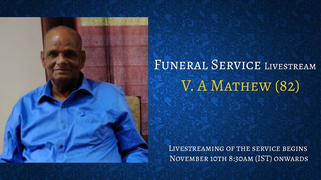 Funeral Service Livestreaming V. A Mathew (82) - LIVE - YouTube