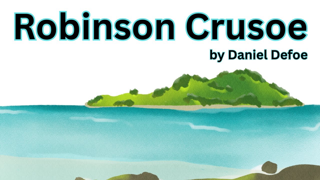 Robinson Crusoe by Daniel Defoe | Summary | Aman Pathshala | MA English ...
