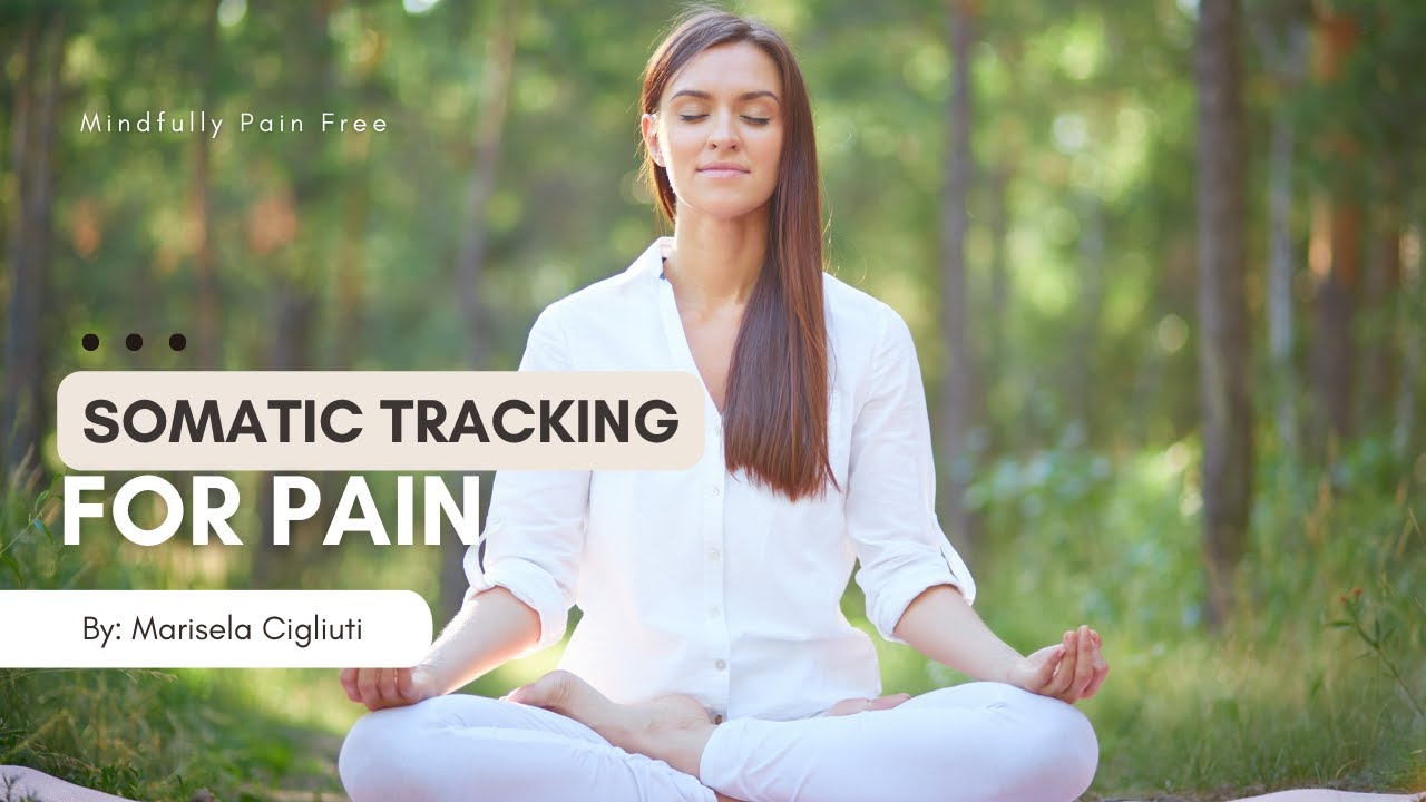 Guided Somatic Tracking Practice for Pain (no music) - YouTube