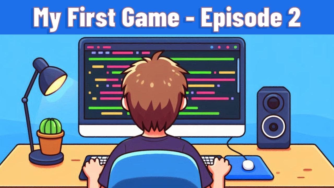 My First Game - Episode 2 - YouTube