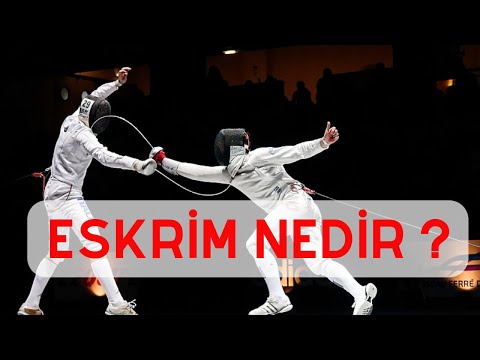 ESKRİM NEDİR, NASIL OYNANIR ? ESKRİM KURALLARI NELERDİR ?