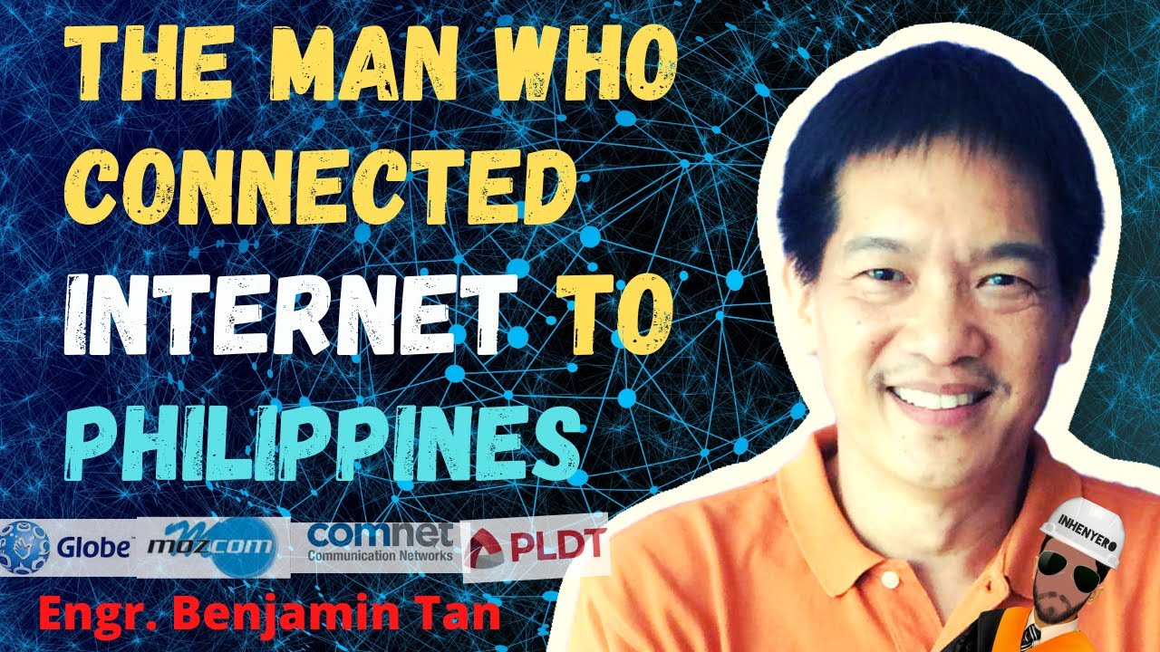" ENGR. BENJAMIN TAN " ANG TAONG NAG KONEKTA NG INTERNET SA PILIPINAS ...