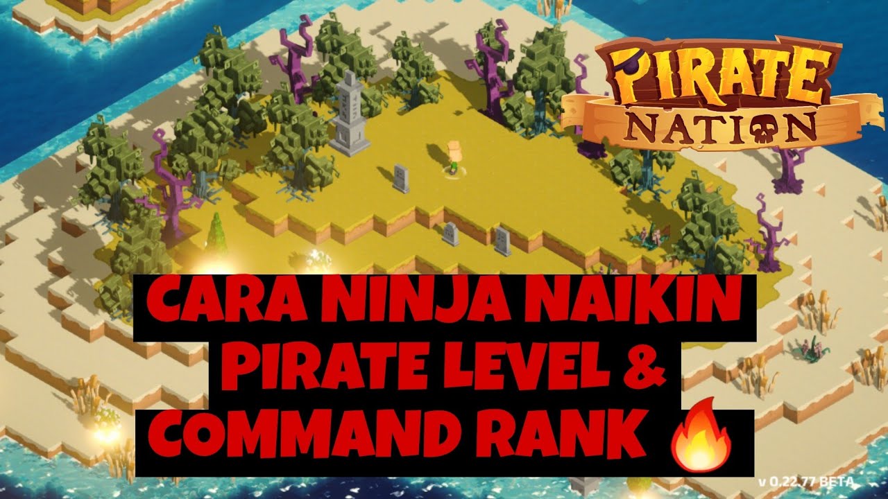PIRATE NATION - JALUR NINJA KHUSUS PEMULA NAIKIN PIRATE LEVEL & COMMAND ...