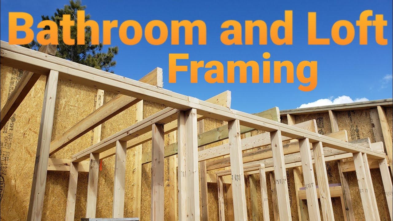 Framing Bathroom and Storage Loft - YouTube