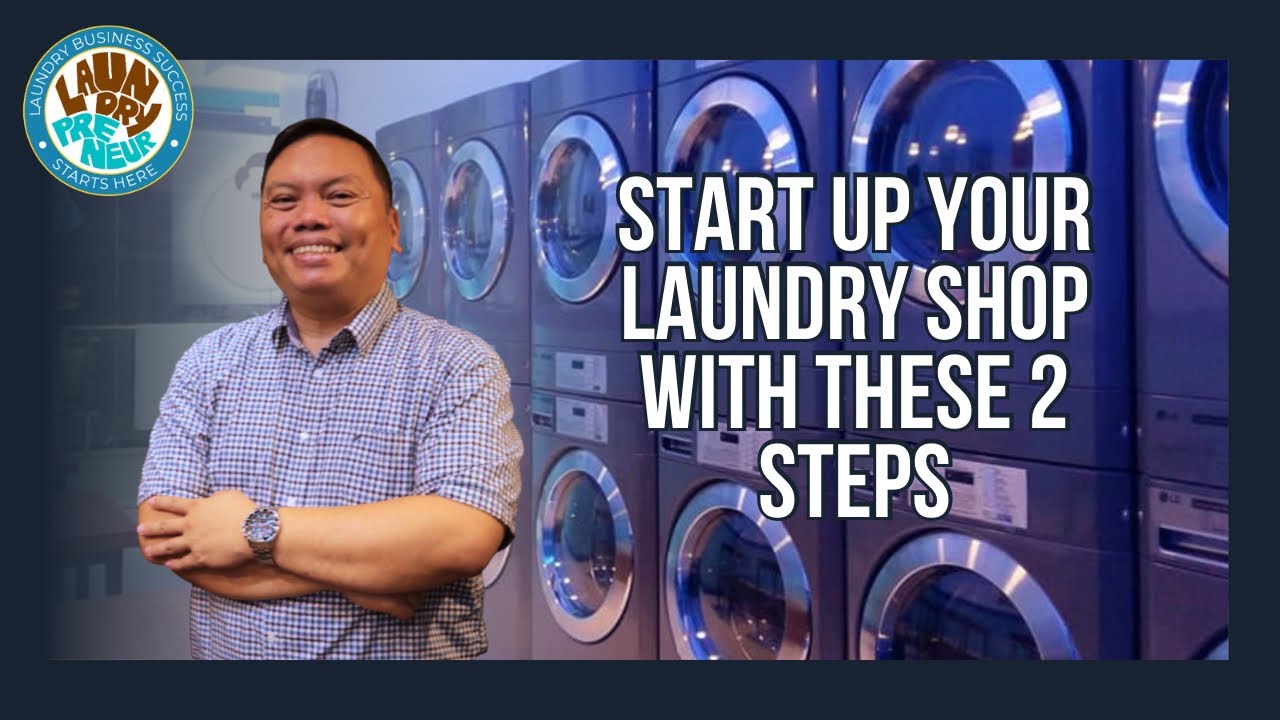 Part 3 of 4: Start Up Your Laundry Shop With These 2 Steps - YouTube