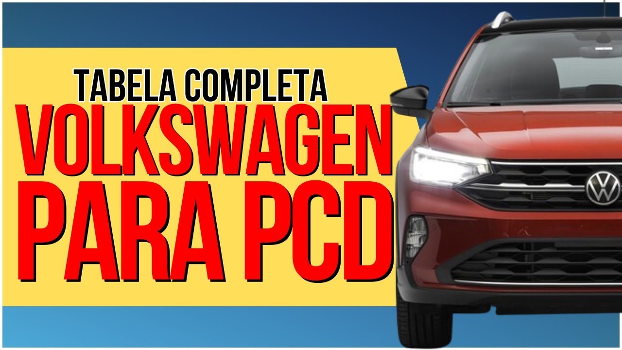 TABELA COMPLETA VOLKSWAGEN PARA PCD. #VW #AUTTO #CARROS #PCD - YouTube