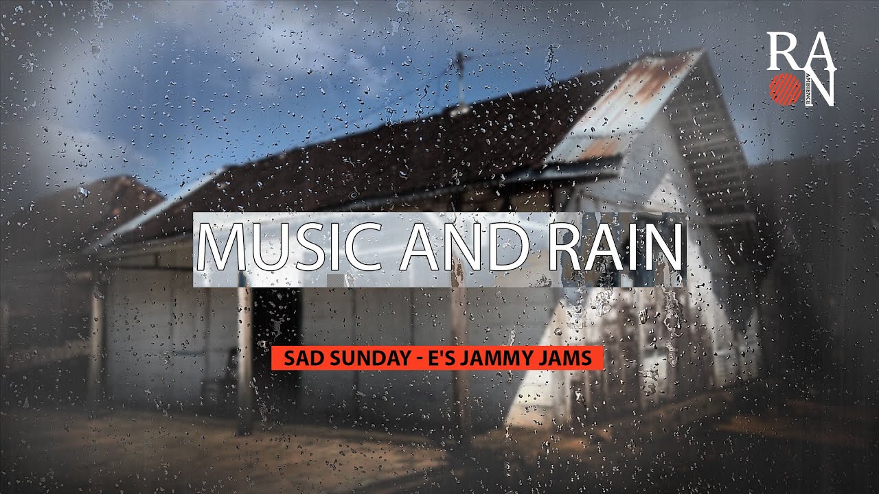 Music Instrumental And Rain | Sad Sunday - E's Jammy Jams - YouTube
