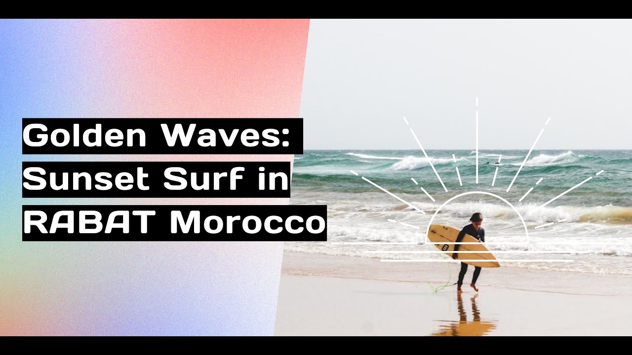Sunset Surf session in Rabat Morocco - YouTube