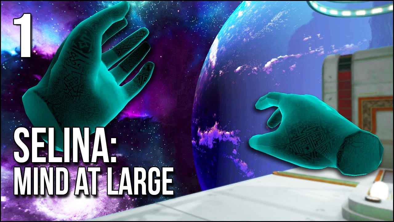 Selina: Mind At Large | Part 1 | Gravity Means NOTHING In This New VR ...