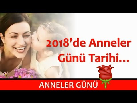 2018’de Anneler Günü Tarihi…