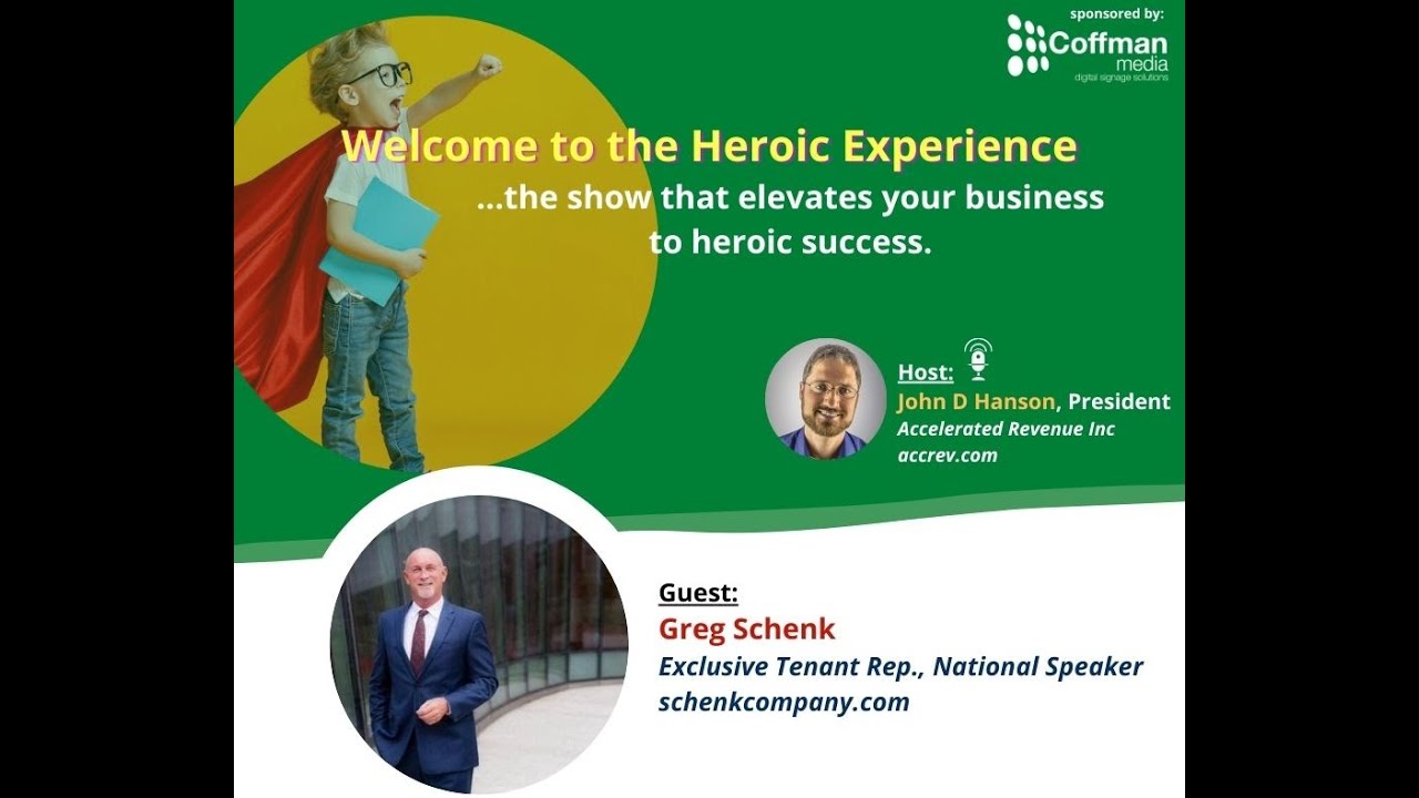 #TheHeroicExperience - Episode 30-Greg Schenk, Exclusive Tenant Rep ...