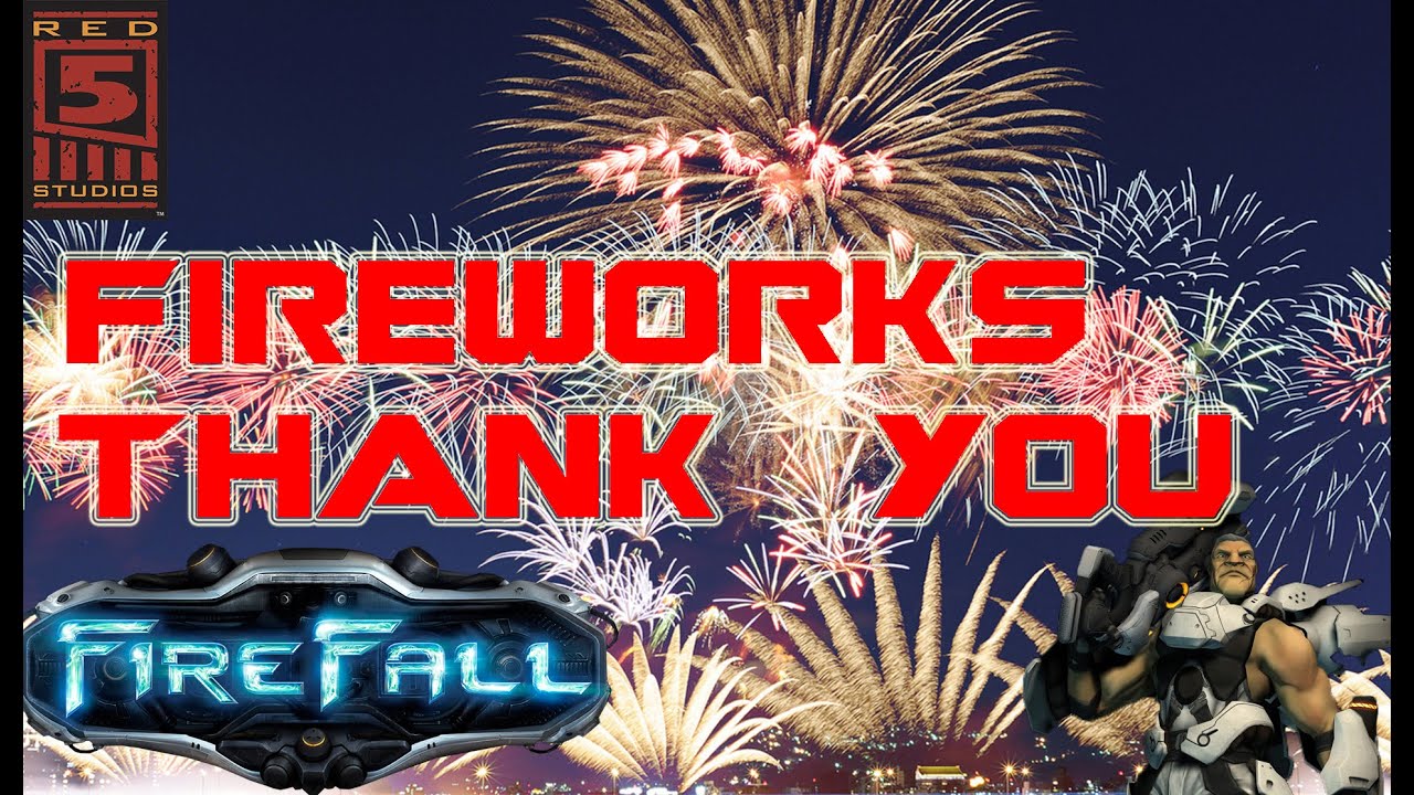 Firefall - Fireworks - Thank You Red 5 Studios - YouTube