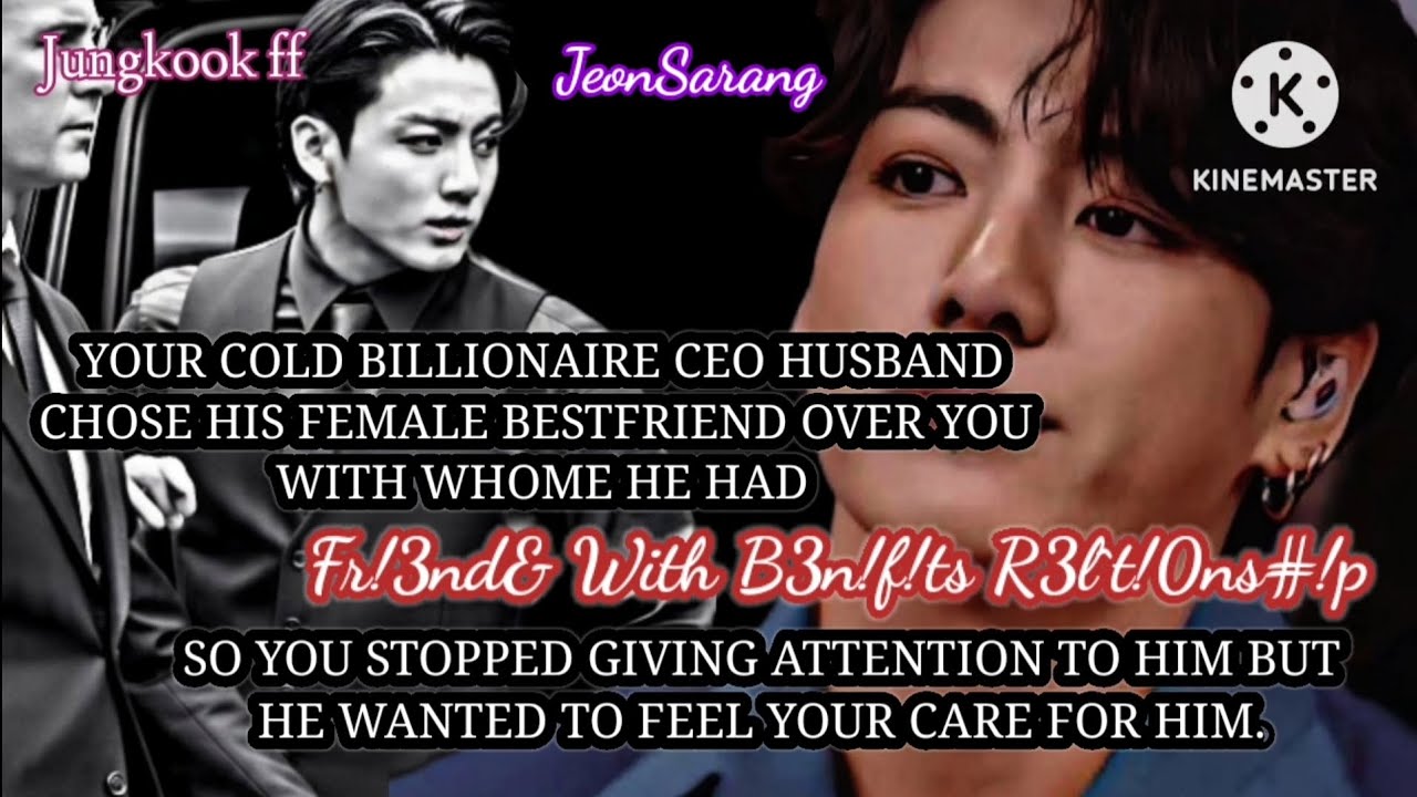 [JUNGKOOK ONESHOT FF] YOUR COLD BILLIONAIRE CEO HUSBAND CHOSE HIM ...