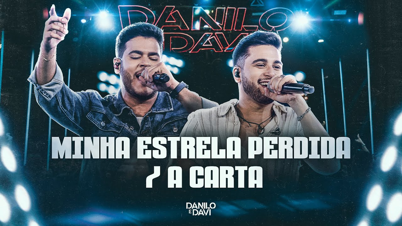 Danilo e Davi - Minha Estrela Perdida/ A Carta (Escolhas) - YouTube