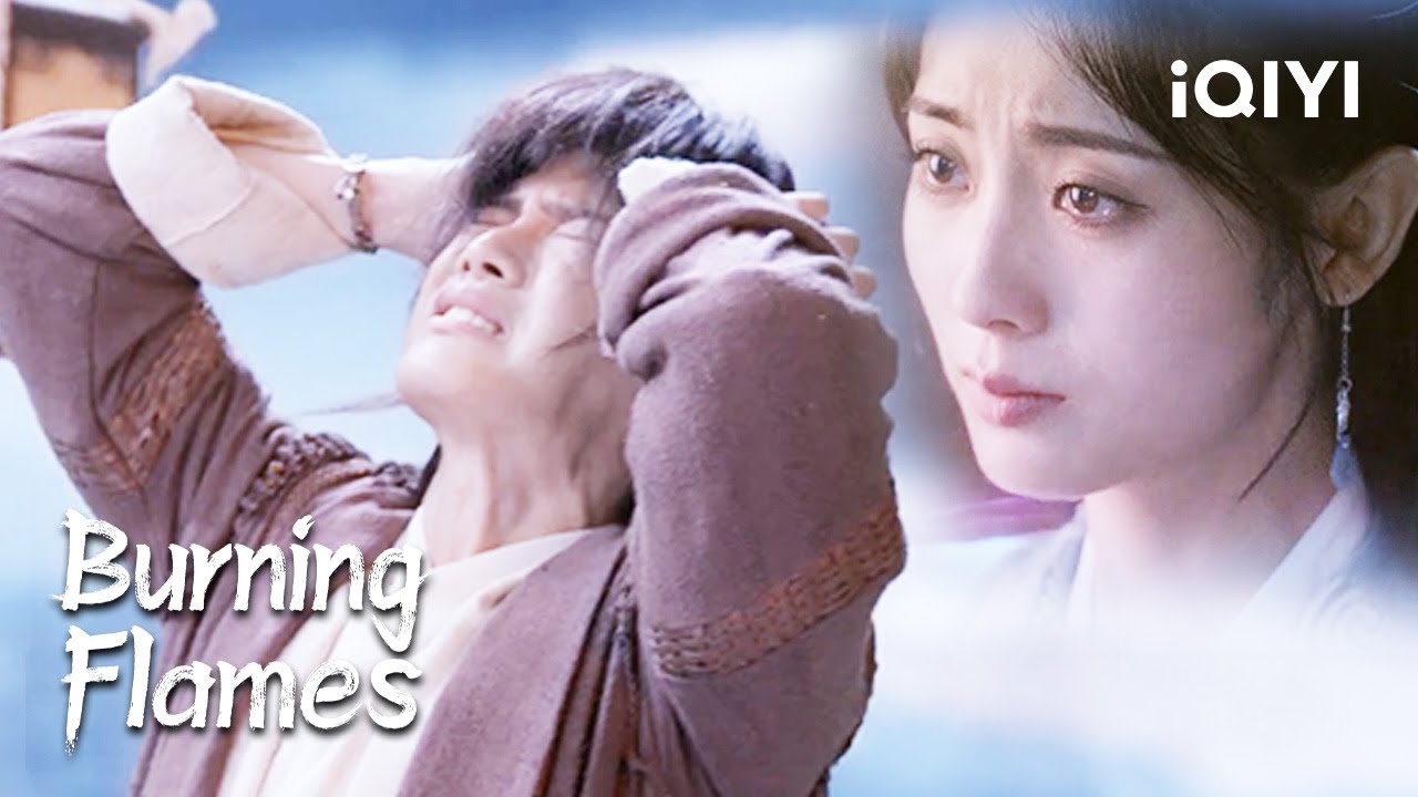 Baicai finally chose to believe in Wu Geng | Burning Flames EP28 ...