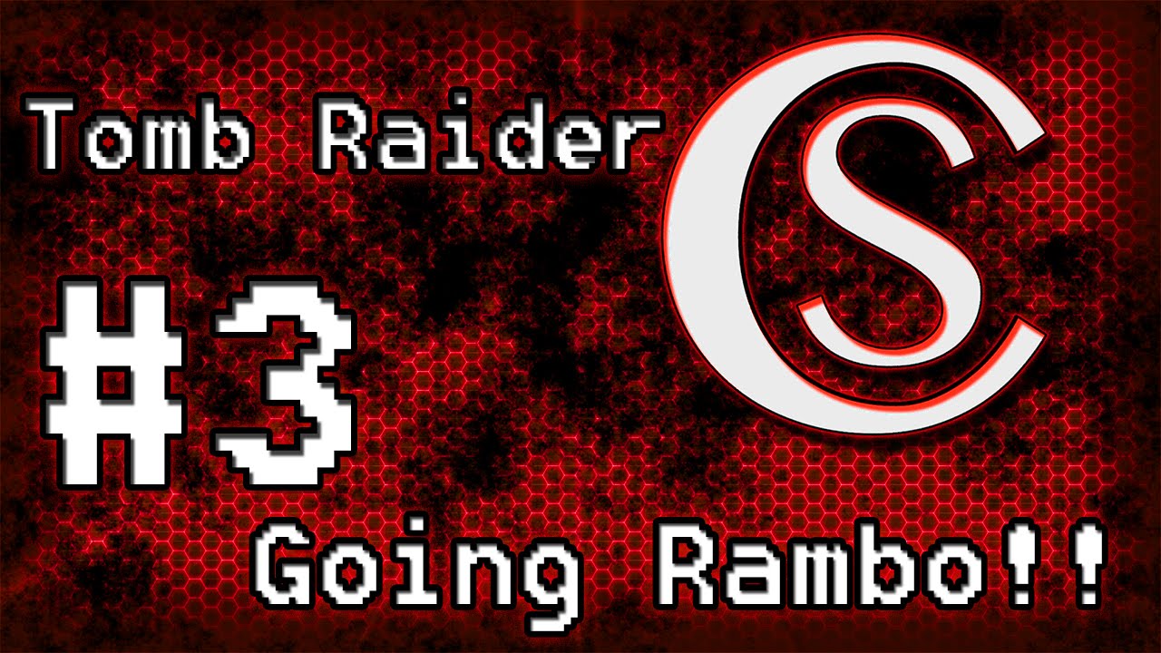 Going Rambo!! | Tomb Raider #3 - YouTube