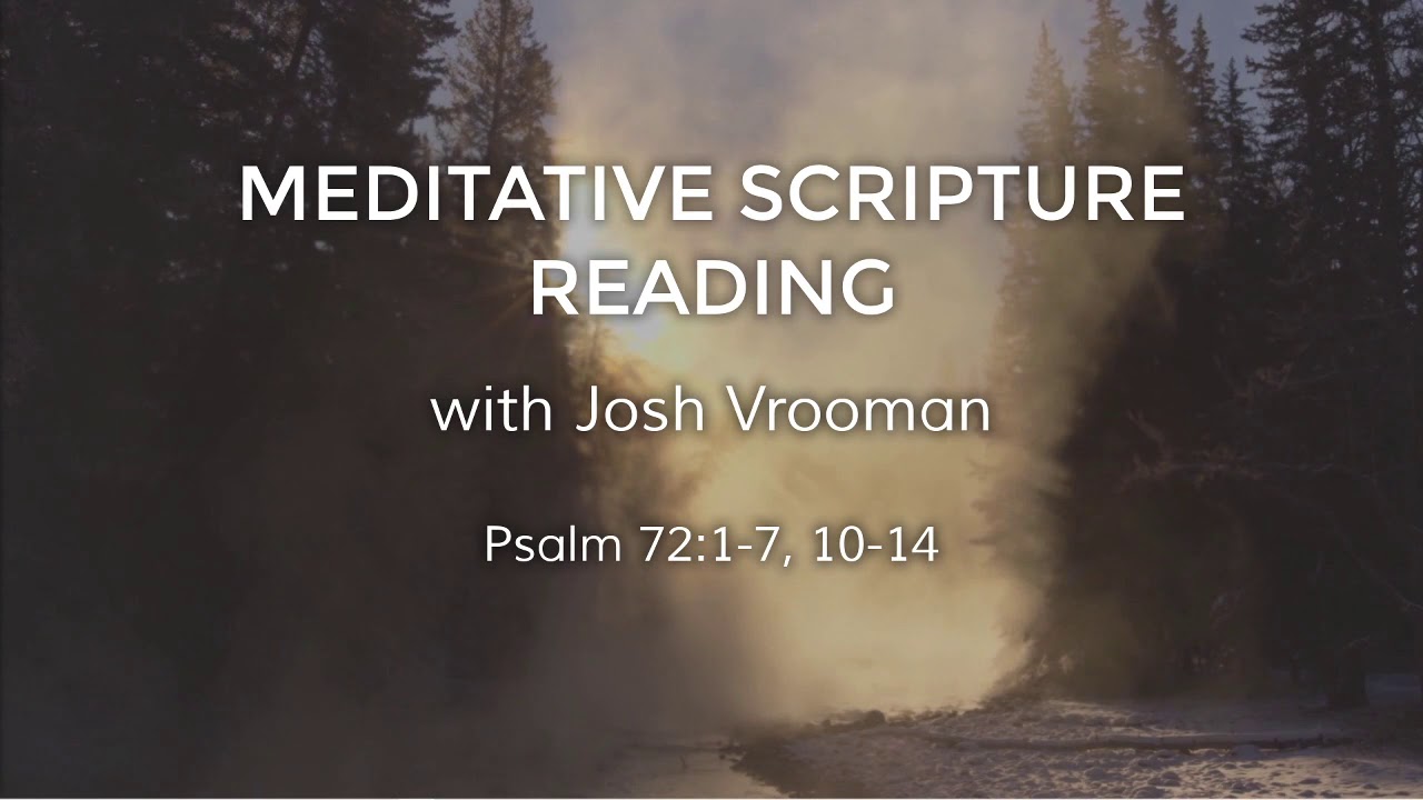 Meditative Scripture Reading | Psalm 72: 1-7, 10-14 - YouTube