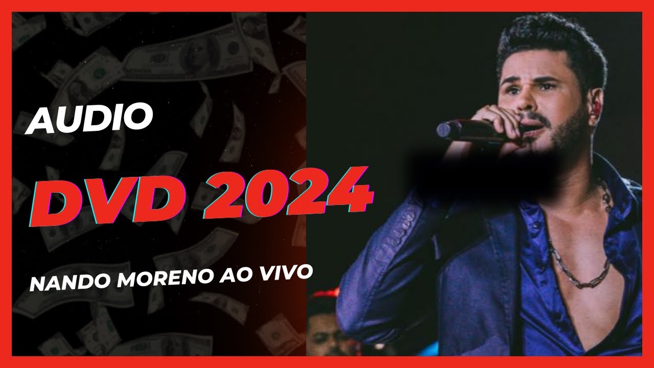 CD COMPLETO NANDO MORENO ( Áudio Do DVD 2024) #sertanejo - YouTube Music